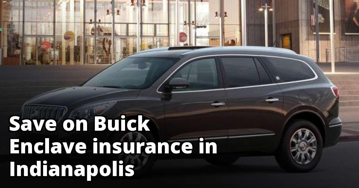 Buick Enclave Insurance Quotes in Indianapolis, IN